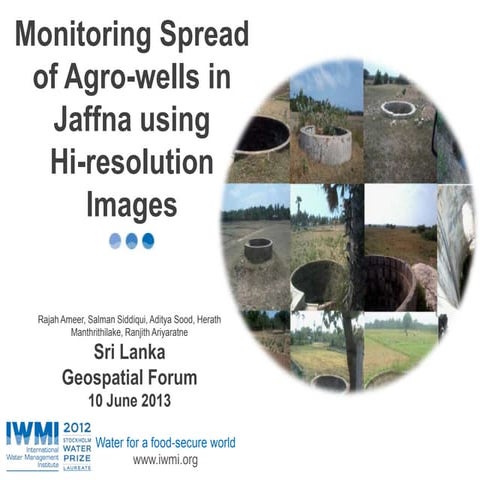 Monitoring spread of Agro wells in Jaffna using hi-resolution images | PPTX