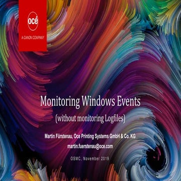 OSMC 2019 | Monitoring Windows Events without Monitoring Logfiles by ...
