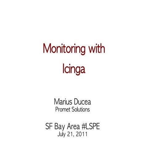 Monitoring with Icinga @ SF Bay Area LSPE meetup | PDF