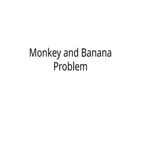 The impotent Monkey and Banana Problem.ppt