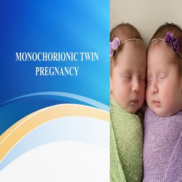 MONOCHORIONIC TWIN PREGNANCY detailed.pptx