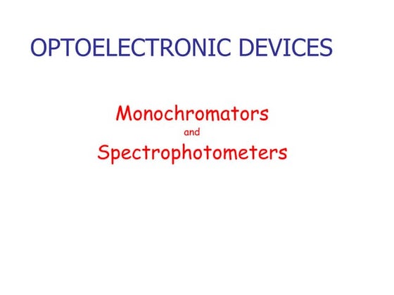 Monochromators | PPTX | Physics | Science