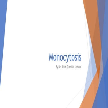 What is Monocytosis, By Doctor Rifat | PPTX
