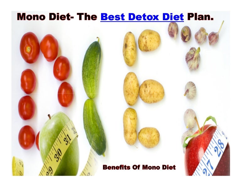 Mono Diet The Best Detox Diet Plan