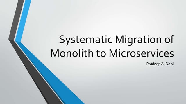 Systematic Migration Of Monolith To Microservices Ppt