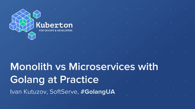 Monolith Vs Microservices With Golang At Practice Ivan Kutuzov Ppt