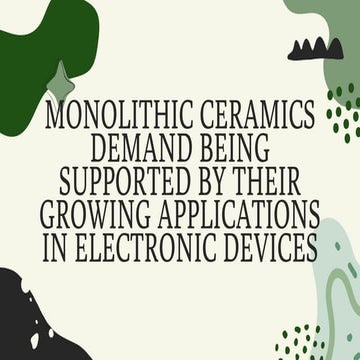 Monolithic Ceramics Demand being Supported by their Growing ...