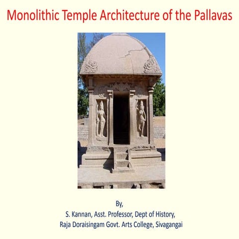 Monolithic Temple Architecture of the Pallavas | PPTX