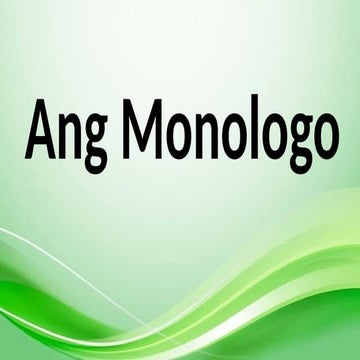 pagsusuri at pag-aaral sa Ang monologo sa asignaturag Filipino | PPTX