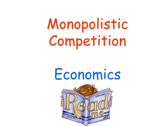 Unit5.3 BE Monopolistic Competition pptx | PPT