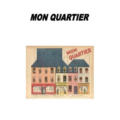 Mon quartier | PPTX