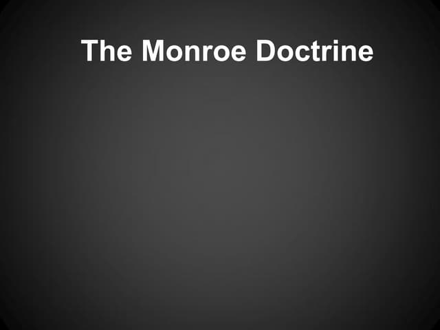 PPT - Monroe Doctrine - IIA2