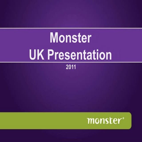 Monster UK 2011 Presentation | PPT