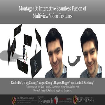 Montage4D: Interactive Seamless Fusion of Multiview Video Textures | PPT