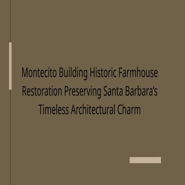 Montecito Building Historic Farmhouse Restoration Preserving Santa ...
