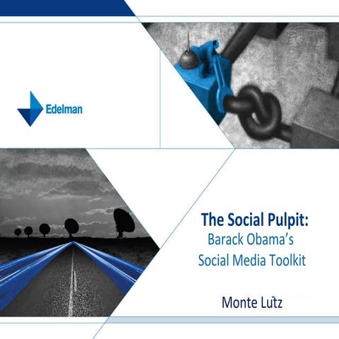 Social Pulpit: Barack Obama's Social Media Toolkit | PPT