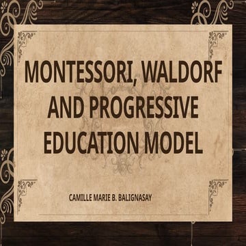 MONTESSORI-WALDORF HOLISTIC APPROACH IN TEACHING | PPTX