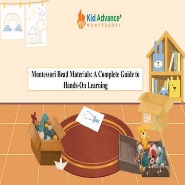 Montessori Bead Materials A Complete Guide to Hands-On Learning.pptx