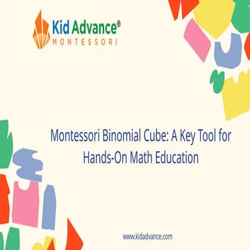 Montessori Binomial Cube A Key Tool for Hands-On Math Education.pptx