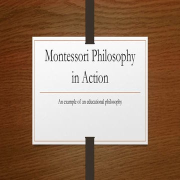 Montessori Philosophy in Action | PPTX | Primary Education | Education