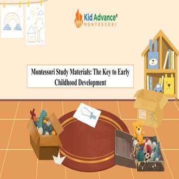 Montessori Study Materials The Key to Early Childhood Development.pptx