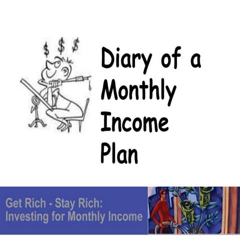 Diary of a Monthly Income Plan | PPTX