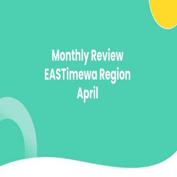 Monthly Narrative_EASTimewa Region - April 2022.pptx