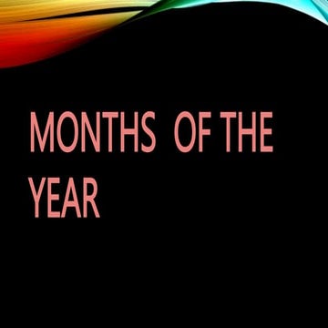 Month of the year Each month has either 28, 30, or 31 days during a ...