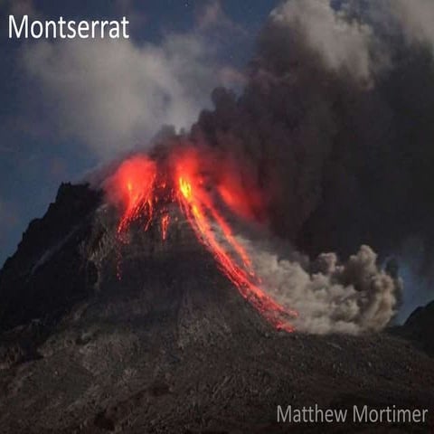 Montserrat Eruptions | PPTX | Geography | Science