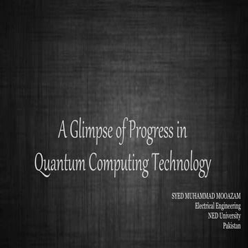 Mooazam - Progress in Quantum Computing Technology | PPTX
