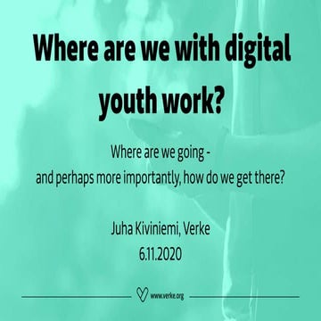 Verke – Centre of Expertise for Digital Youth Work in Finland | PDF