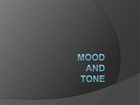 Tone and mood ppt | PPTX | Fiction | Books and Literature