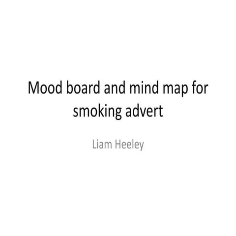 Mood board and mind map of quit smoking - Liam Heeley | PPTX