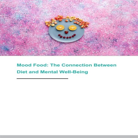Mood Food The Connection Between Diet and Mental Well-Being.pdf