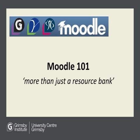 Moodle 101 | PPTX | Educational Assessment | Education