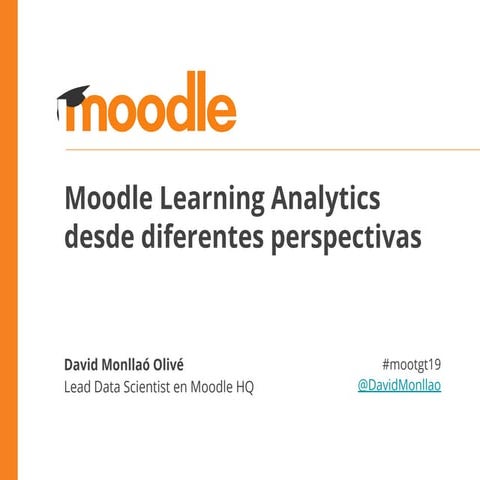 Moodle learning analytics desde diferentes perspectivas (#mootgt19) | PDF