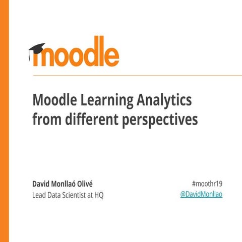 Moodle learning analytics from different perspectives (#moothr19) | PPT
