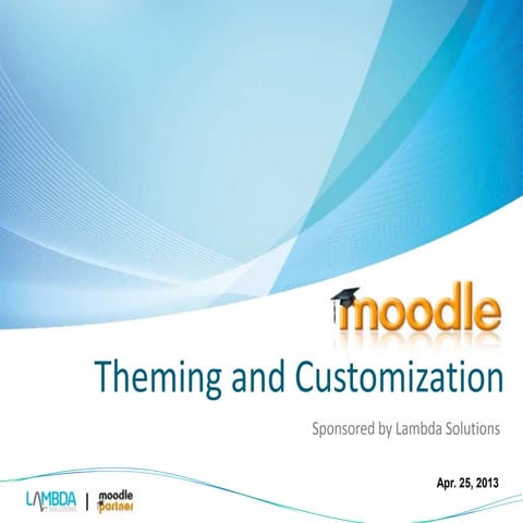 Moodle theming and customization | PPTX