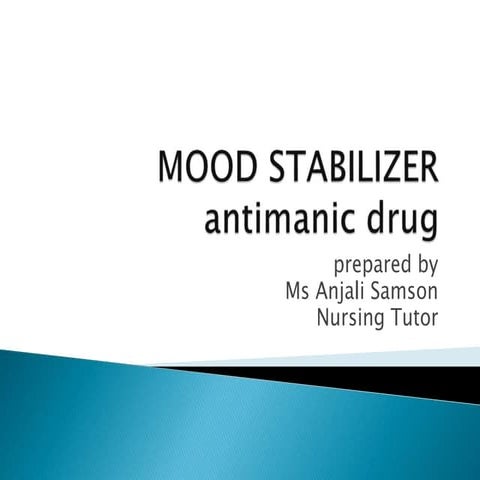 Mood stabilizer Antimanic drug powerpoint | PPTX