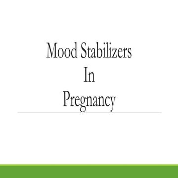Mood Stabilizers in Pregnancy.pptx