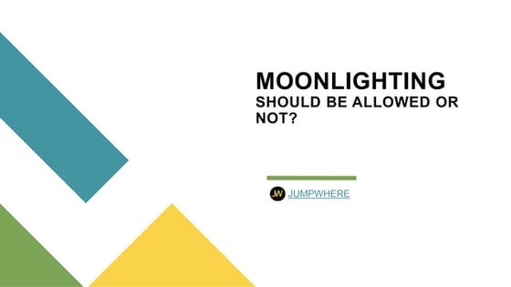 Moonlighting In India ? | PPT