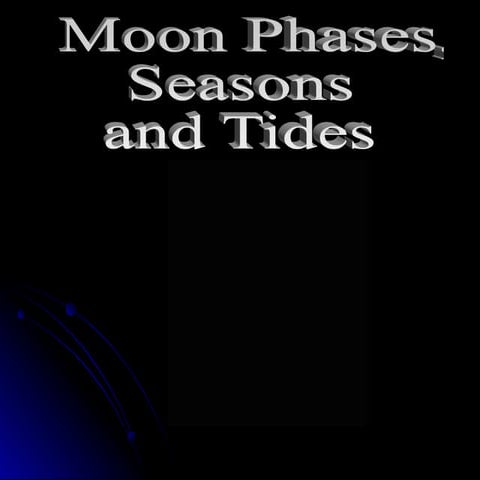 Moon seasons and tides (1).pptpptpptpptppt | PPT
