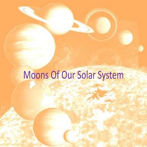 Moons Of Our Solar System | PPTX