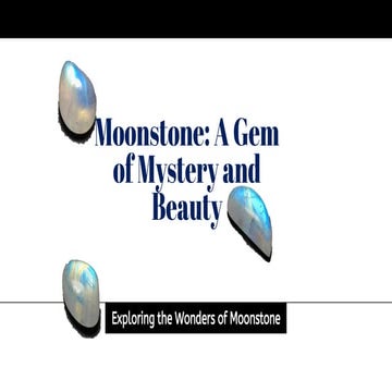 Moonstone: A Gem of Mystery and Beauty | PPT