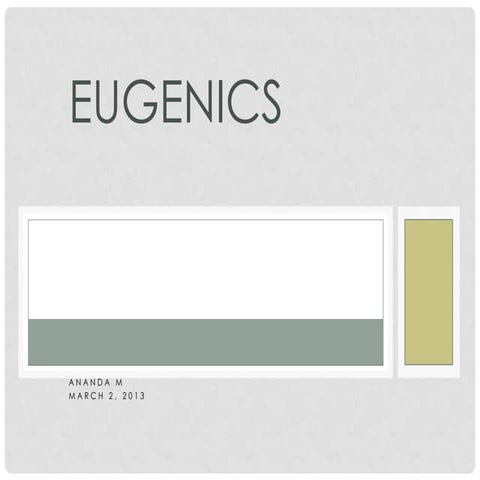 Eugenics, Euthenics & Euphenics | PPT