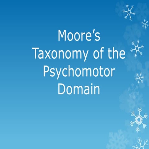 Moore's taxonomy of Psychomotor Domain | PPTX
