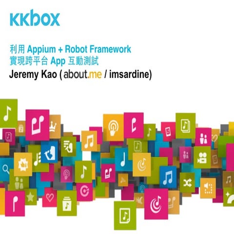 利用 Appium Robot Framework 實現跨平台 App 互動測試 Ppt 1268