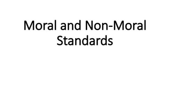 Lesson 1: Topic 1: MORAL & NON-MORAL STANDARDS | PPT