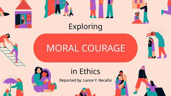 The moral courage | PPTX | Law