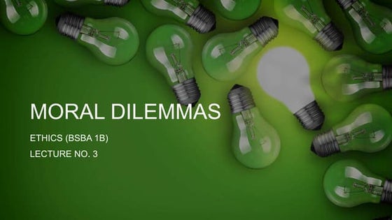 Topic 8 (Moral Dilemma).ppt